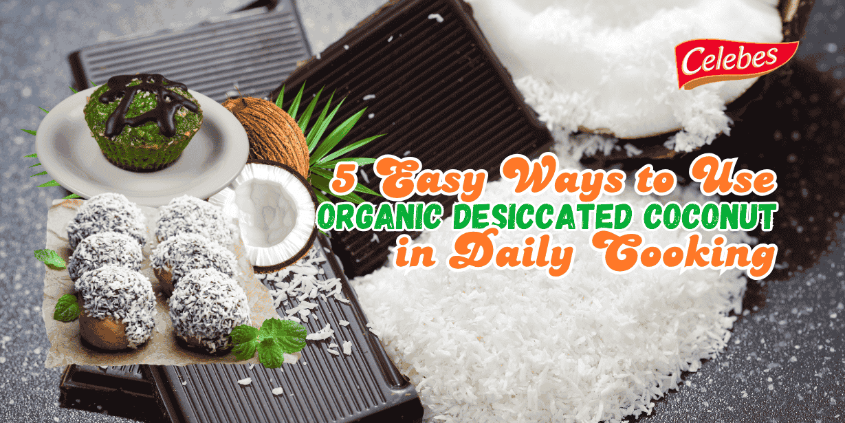 5 Ways to Use Organic Desiccated Coconut | Celebes